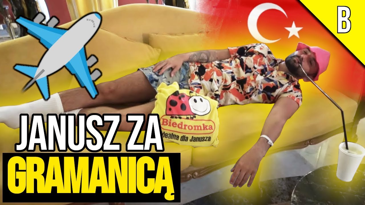 JANUSZ NA ZAGRANICZNYCH WAKACJACH - YouTube