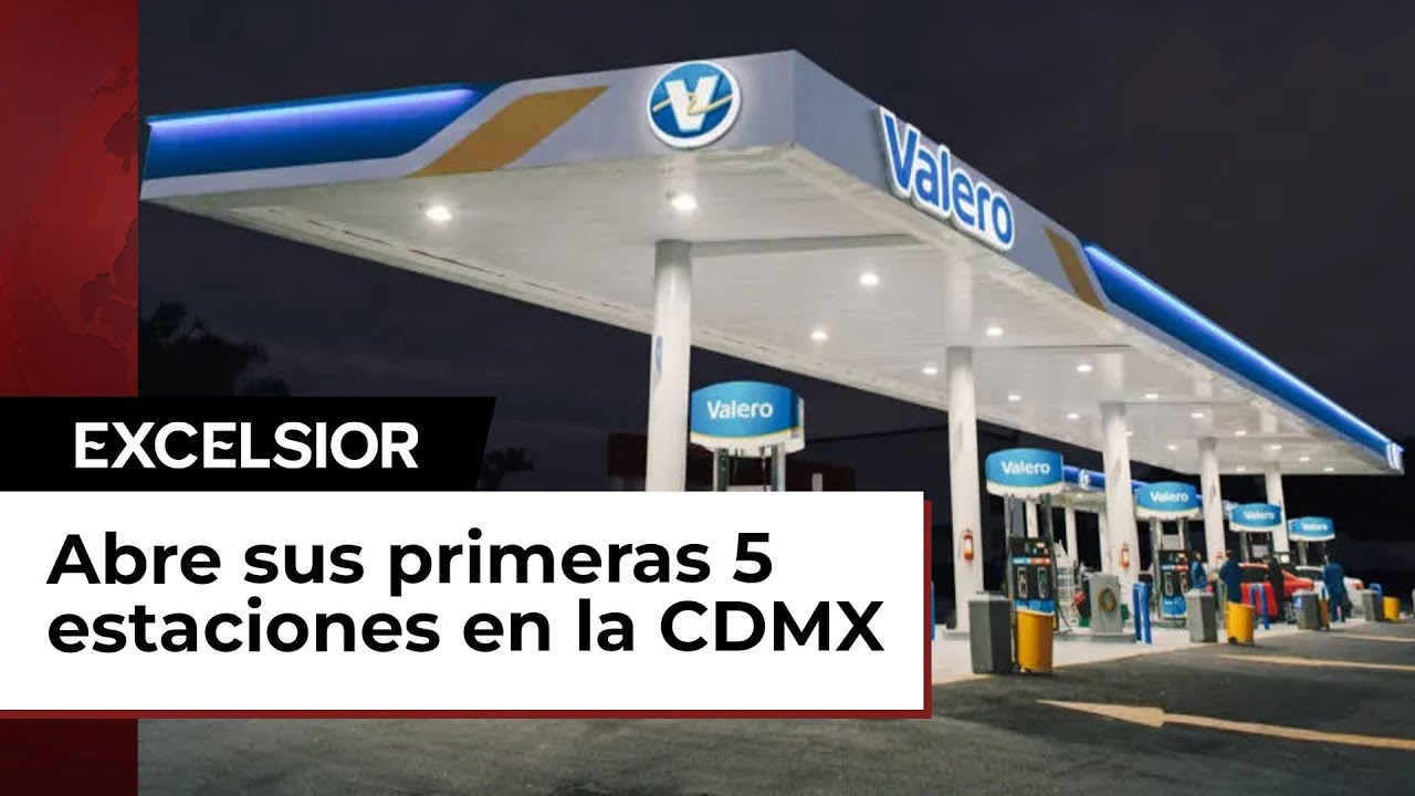Valero inaugura sus primeras 5 estaciones de servicio en CDMX - YouTube