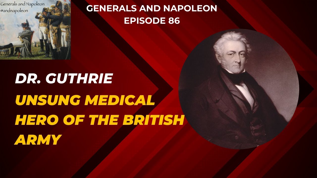 Dr. Guthrie, unsung hero and surgeon of the British army - YouTube