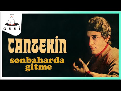 Cantekin - Sonbaharda Gitme