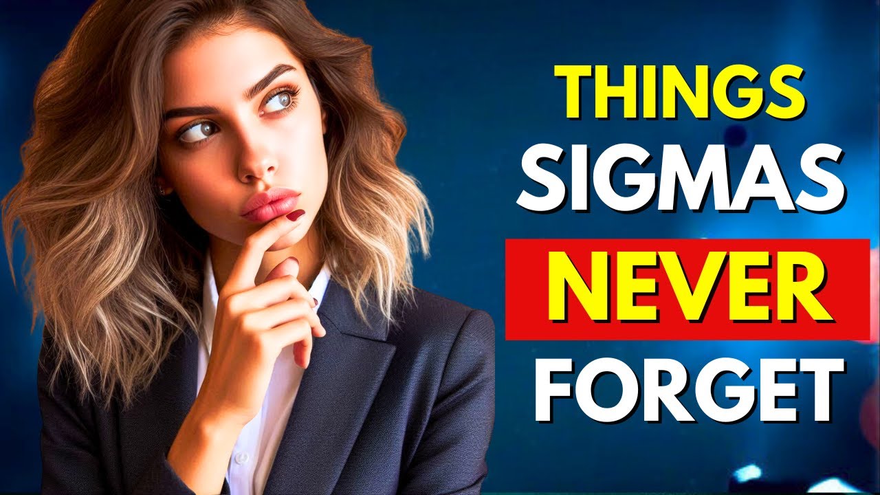 8 Things Sigma Females Never Forget - YouTube