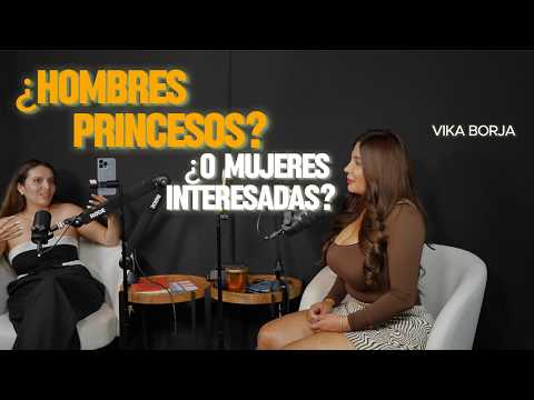 ¿HOMBRES PRINCESOS? ¿O MUJERES INTERESADAS?