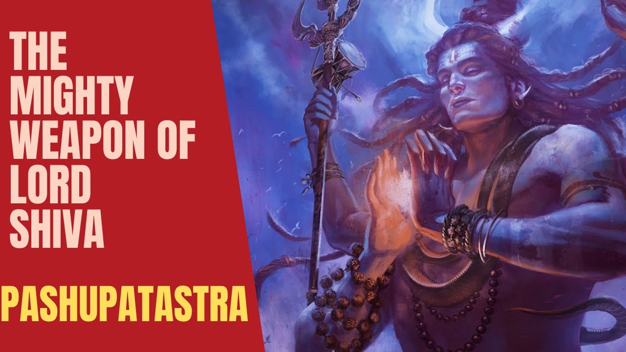 Pashupatastra - The Mighty Weapon of Lord Shiva - YouTube