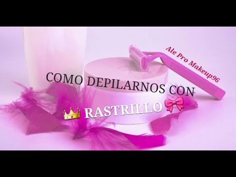 COMO DEPILARNOS CON RASTRILLO - YouTube