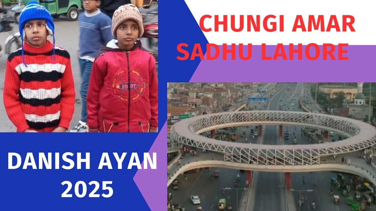 Chungi Amar Sadhu Lahore Danish Ayan 2025. - YouTube