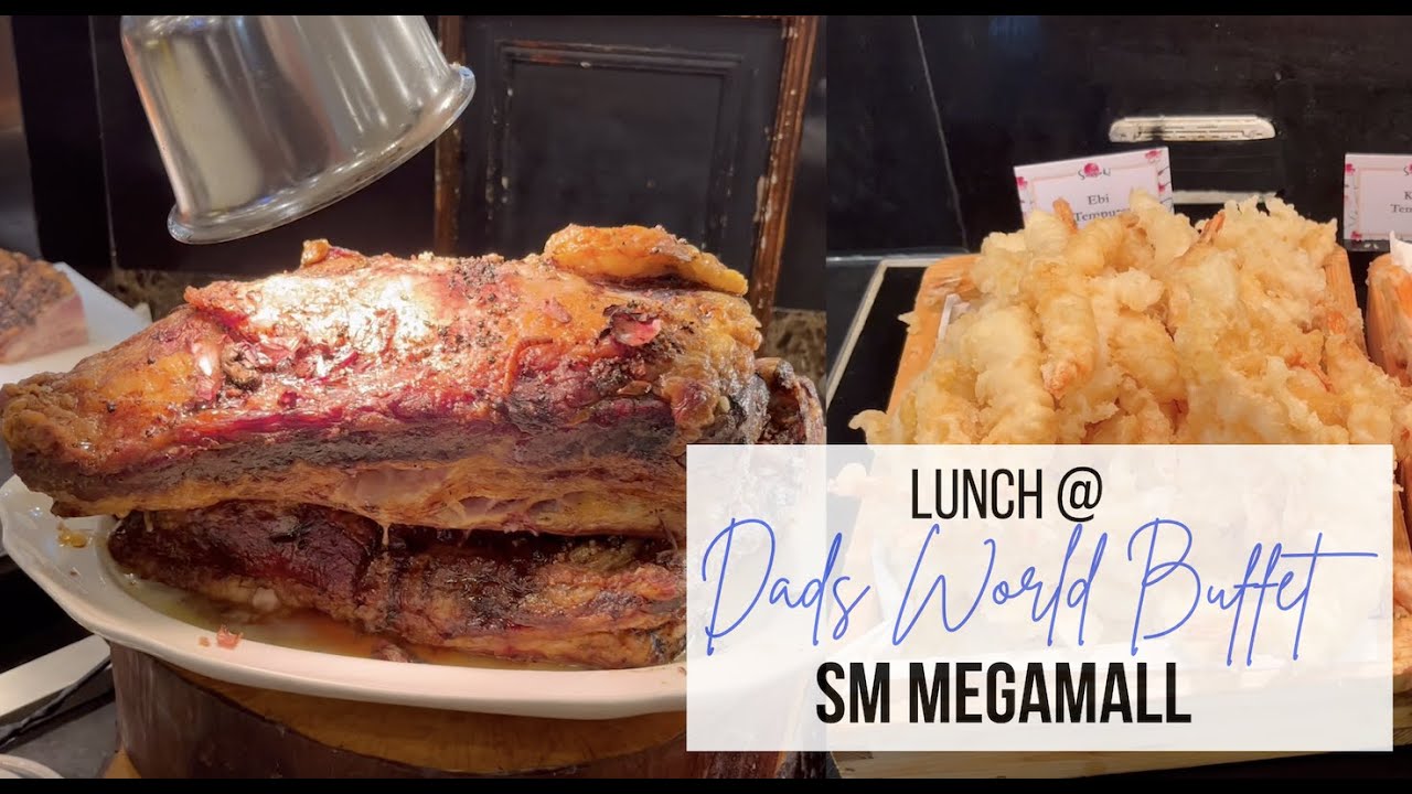 Dads World Buffet - Dads Saisaki Kamayan Megamall - YouTube