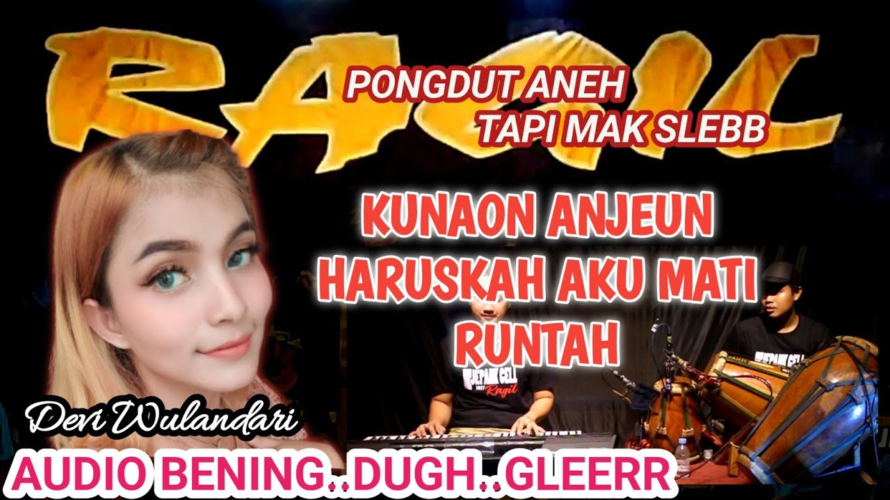 KUNAON ANJEUN-HARUSKAH AKU MATI-RUNTAH RAGIL PONGDUT - YouTube