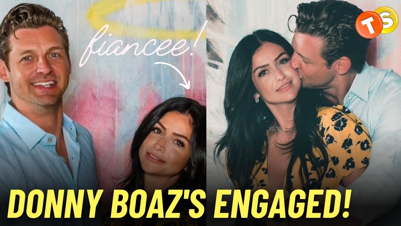 Donny Boaz reveals he’s engaged in a special birthday post to his ...