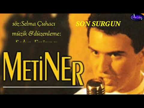 SON SÜRGÜN  / METİNER