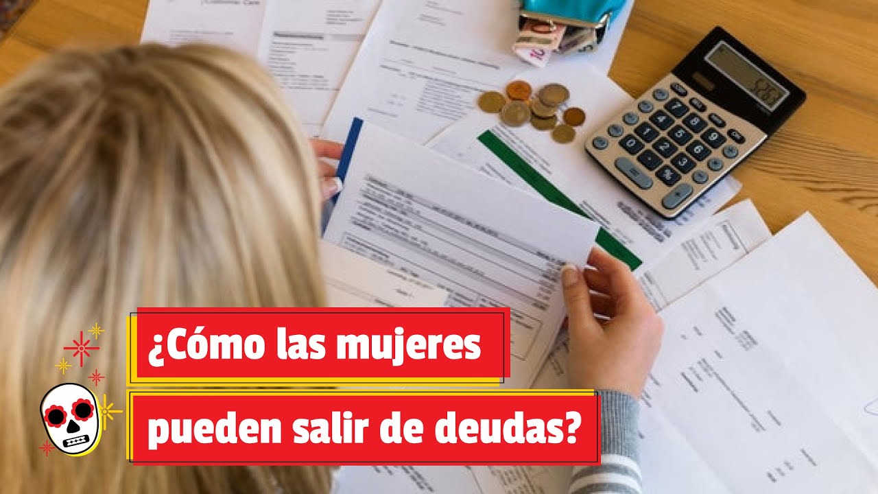 ¿Cómo las mujeres pueden salir de deudas? - YouTube