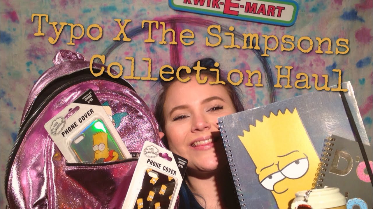 Typo X The Simpsons Haul - YouTube
