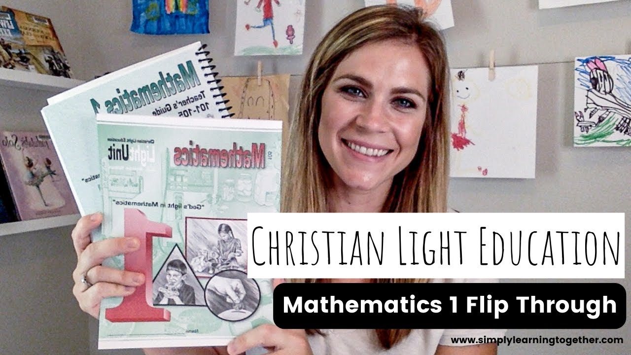 Homeschool Math Curriculum - Christian Light Education - Mathematics 1 ...