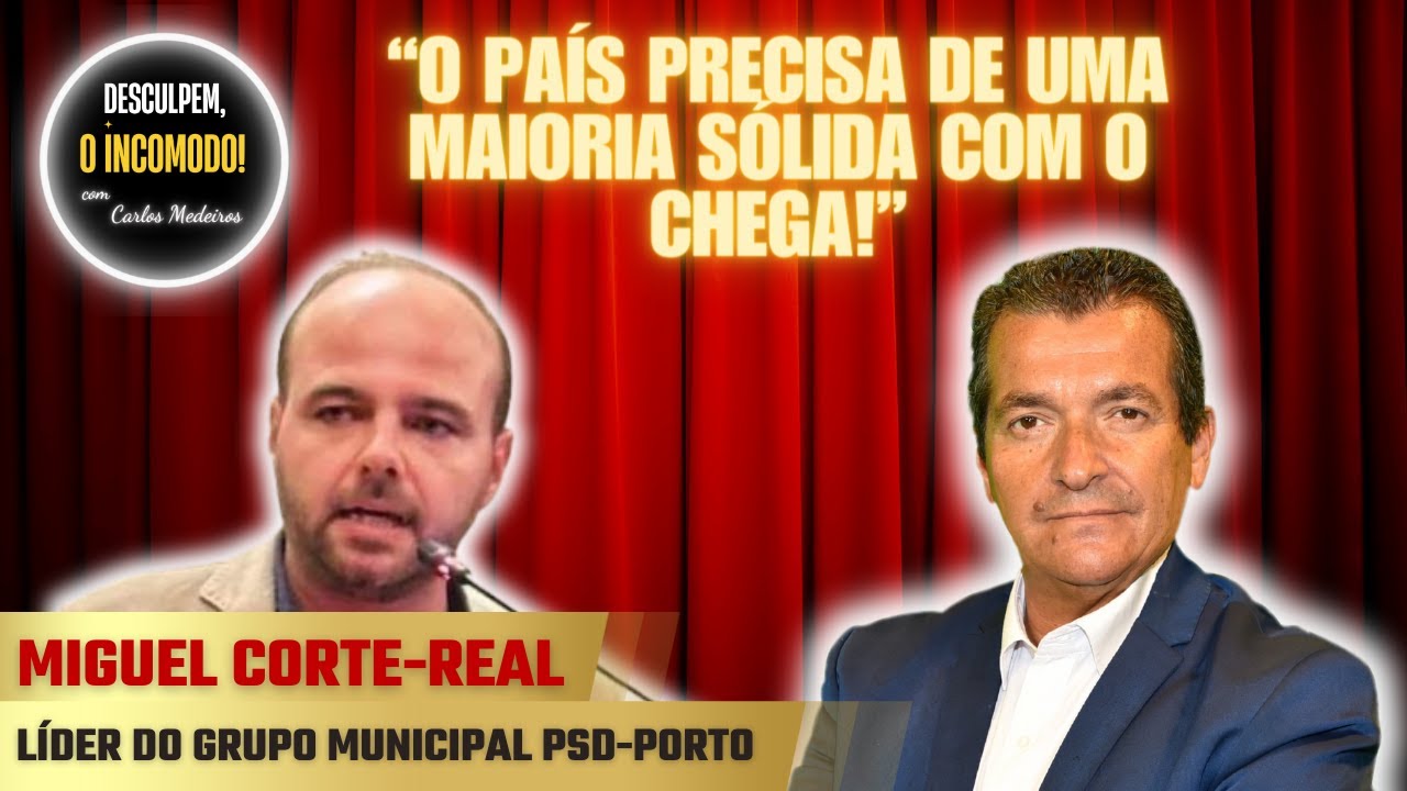 ENTREVISTA COM MIGUEL CORTE-REAL - LÍDER DO GRUPO MUNICIPAL PSD - PORTO ...