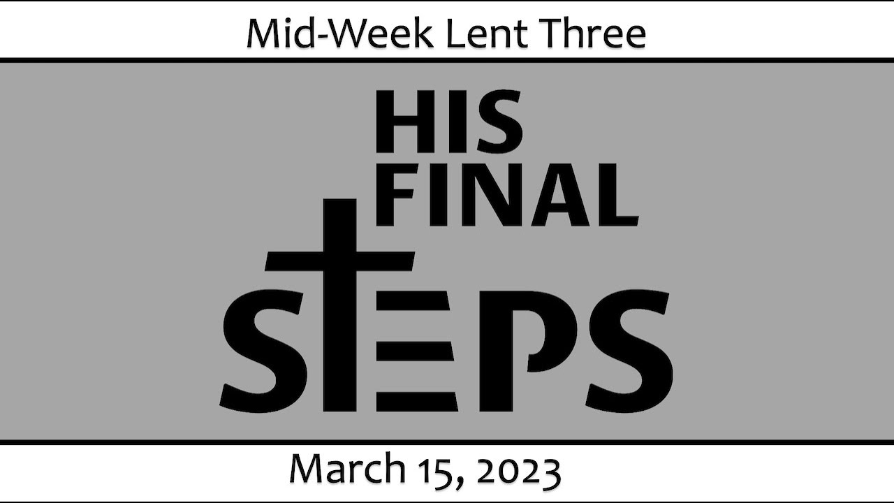 Mid-Week Lent Three - YouTube