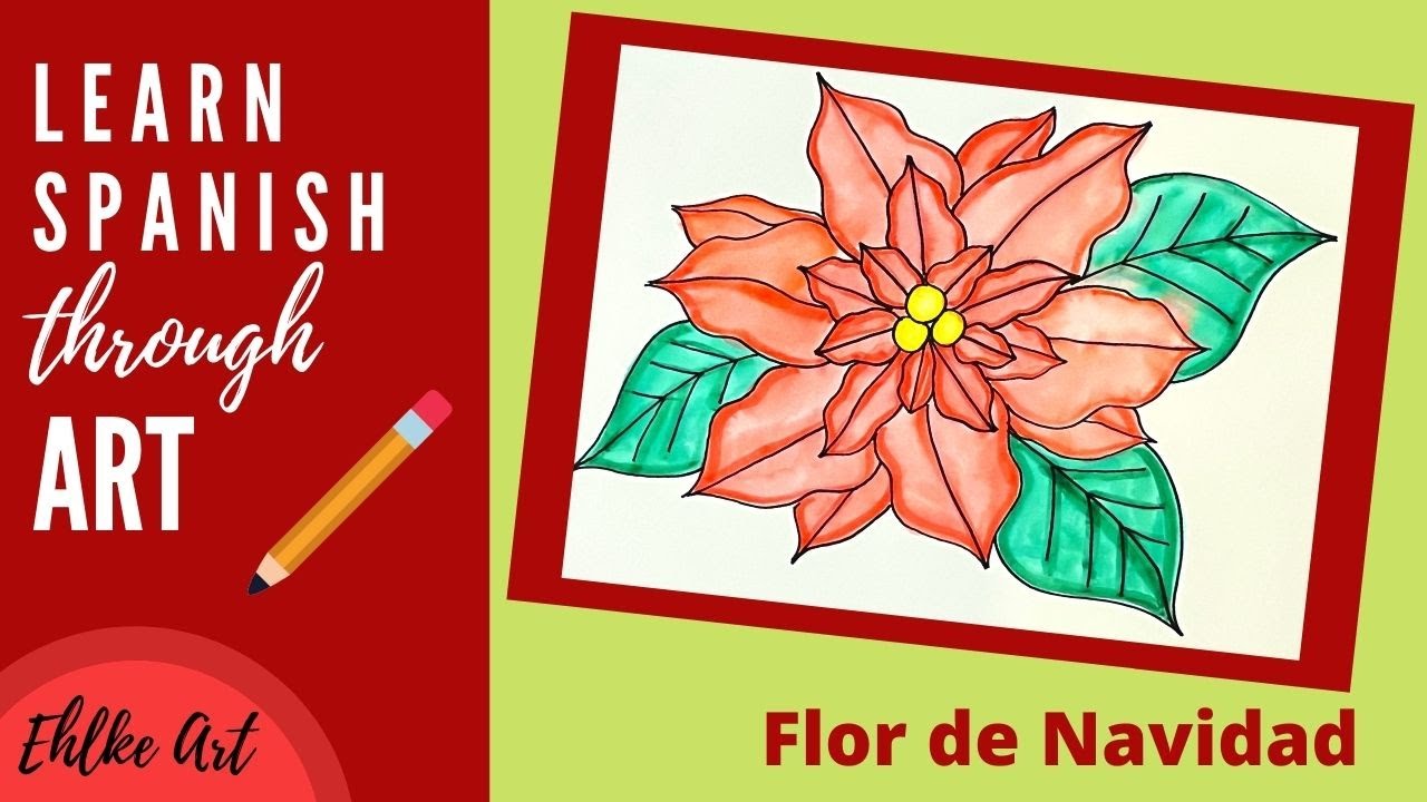 Learn SPANISH through ART - Flor de Navidad - YouTube