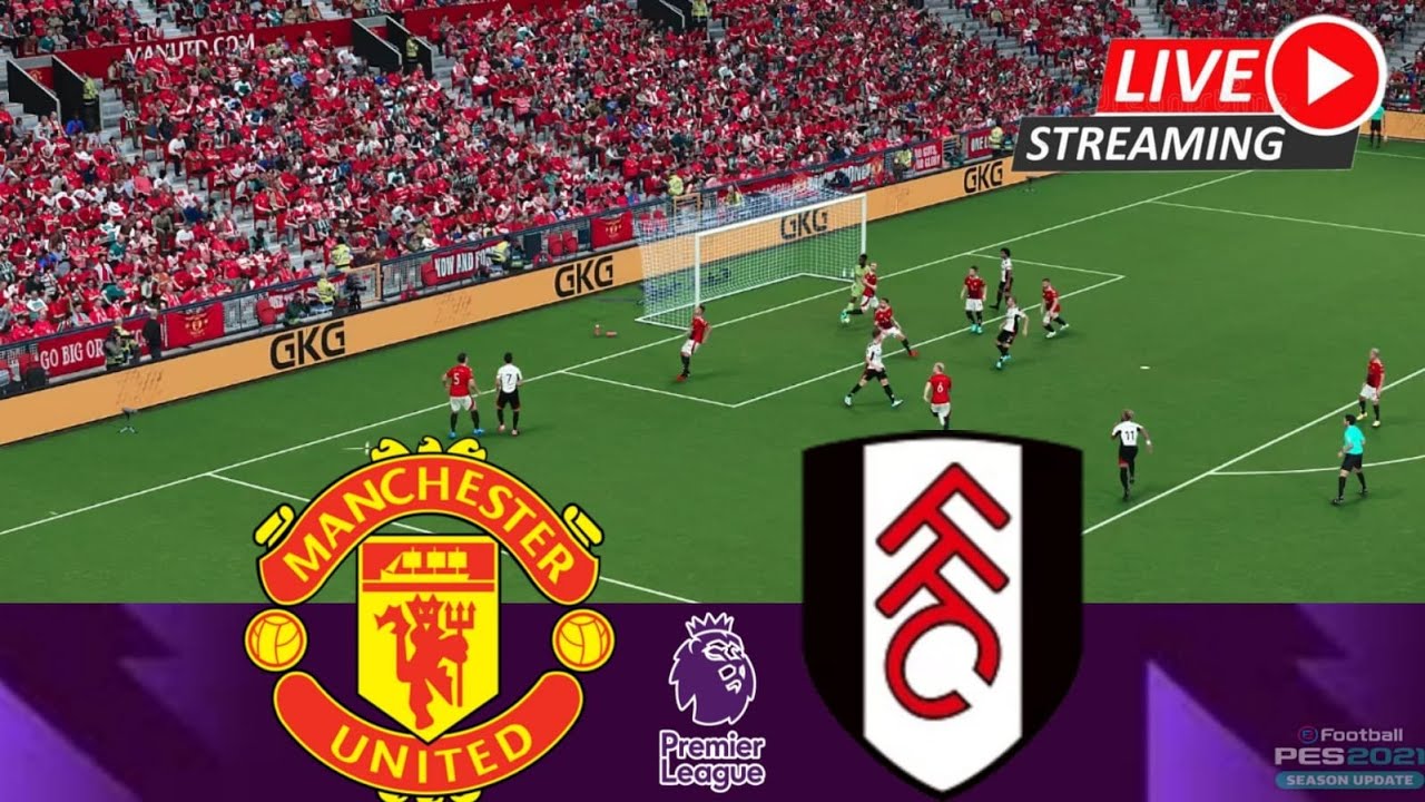 Manchester United vs Fulham LIVE 🔴 Premier League 24/2025 ⚽ Simulation/Recreation - YouTube