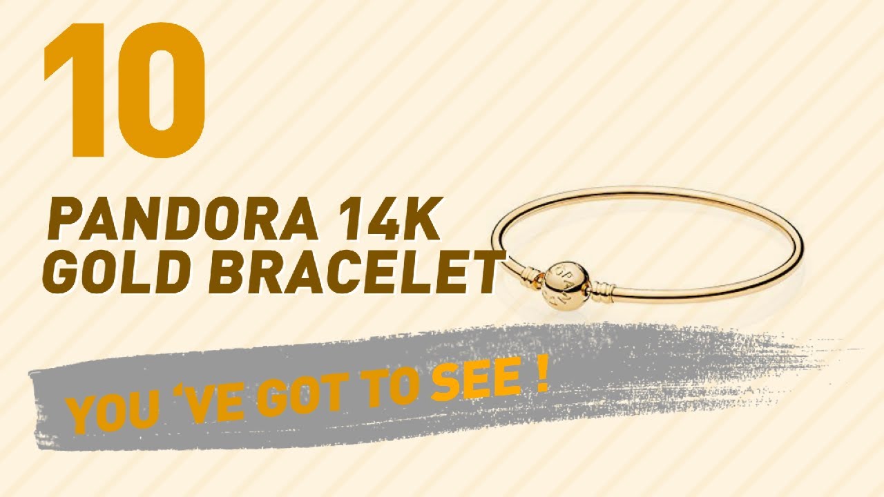 Pandora 14K Gold Bracelet Top 10 Collection // UK New & Popular 2017 ...
