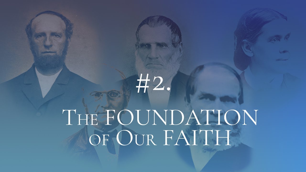 Study #2 - The Foundation of Our Faith - YouTube