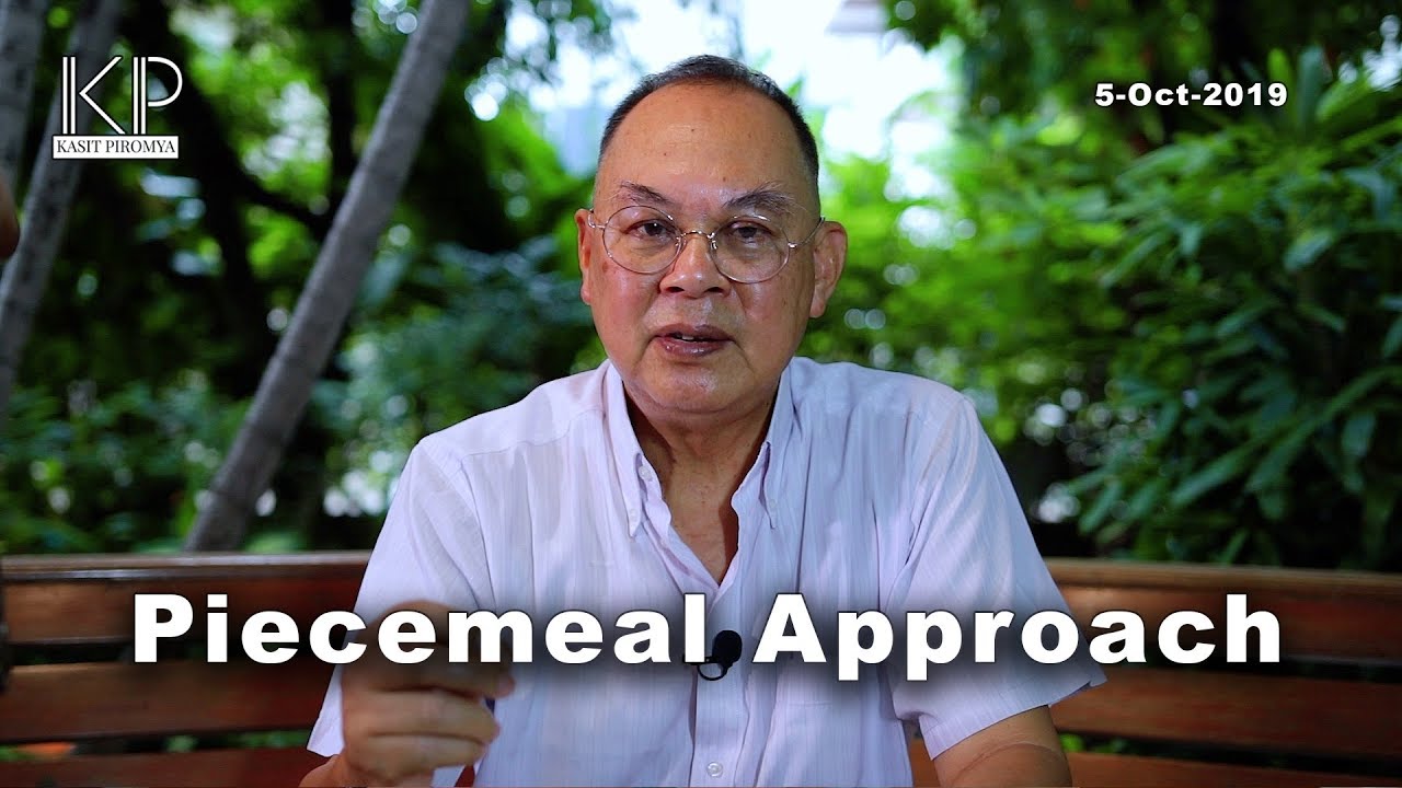 Piecemeal Approach - Kasit Piromya (5-oct-2019) - YouTube