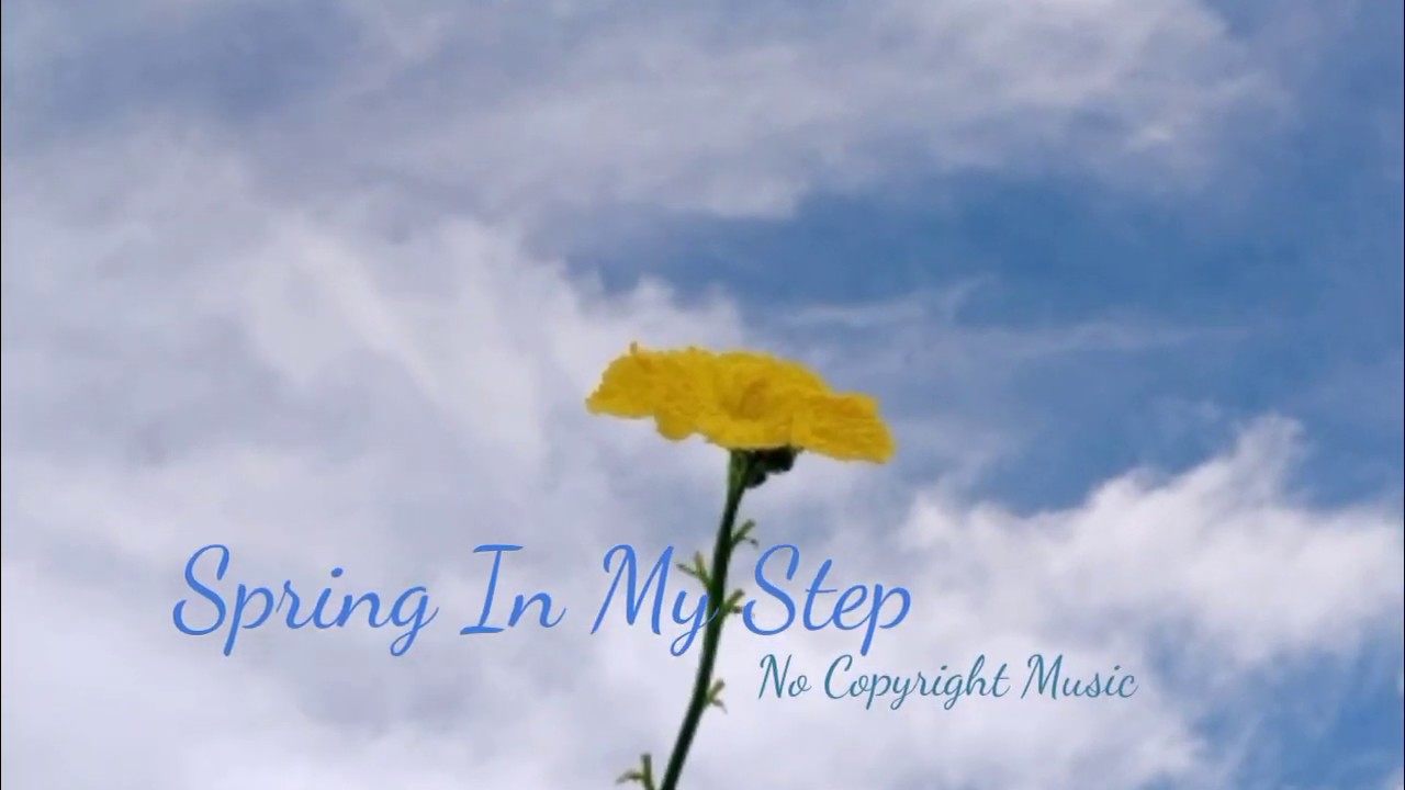 Spring In My Step-No Copyright Music - YouTube