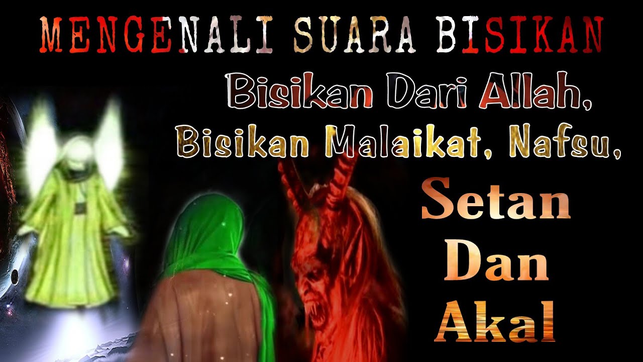 KAJIAN TERTINGGI BISIKAN HATI‼️BISIKAN DARI ALLAH, MALAIKAT, NAFSU ...
