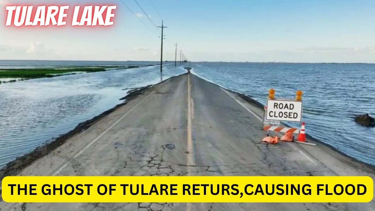 Tulare Lake come back from Drought,causing Flood! - YouTube