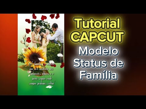 Tutorial CAPCUT: Modelo Status de Família 😃Aprenda a Criar o Seu! #capcut - YouTube