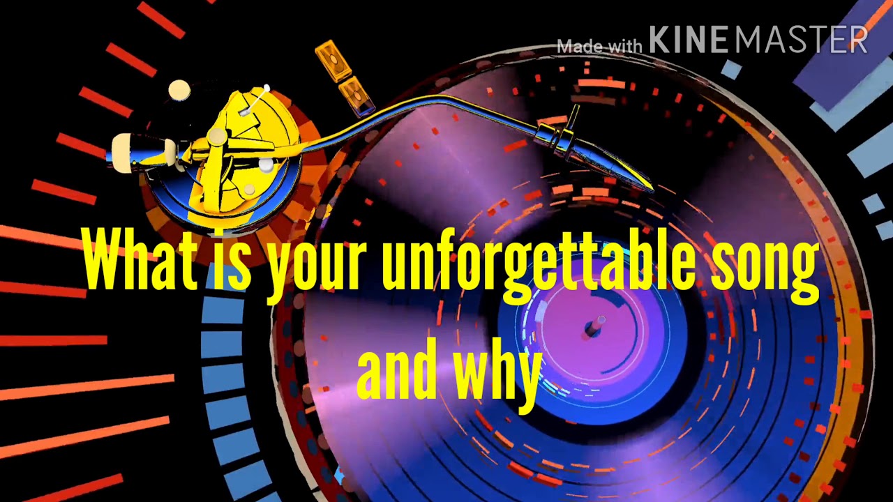 Your unforgettable song and why? - YouTube