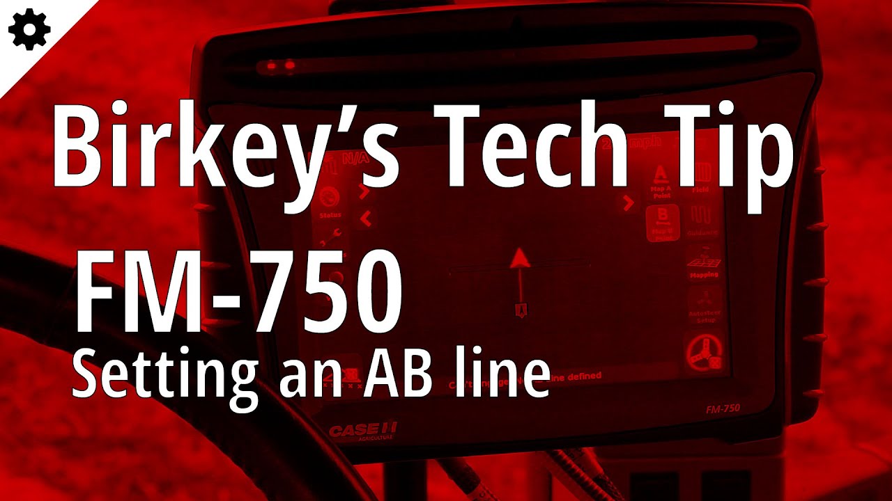 Birkey's Tech Tip: FM-750 Setting an new AB line - YouTube