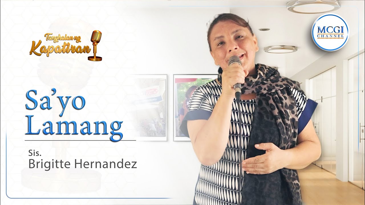 Sa 'Yo Lamang | Tanghalan ng Kapatiran | Sis. Brigitte Hernandez | MCGI ...