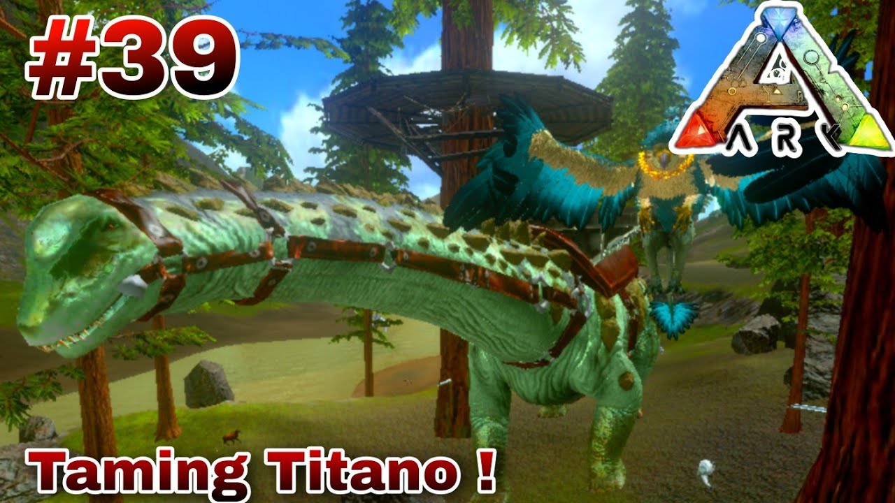 Taming Titanosaurus rocket launcher | ARK mobile | {#39} - YouTube
