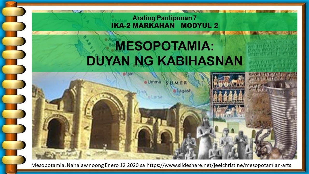 AP7 Q2 Modyul 2 - ANG MGA SIBILISASYON SA MESOPOTAMIA (MELC-Based ...