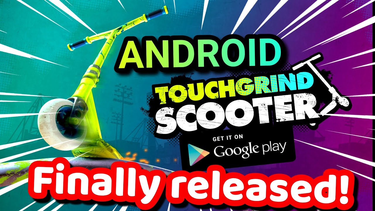 Touchgrind Scooter out now ! Download for Android - YouTube