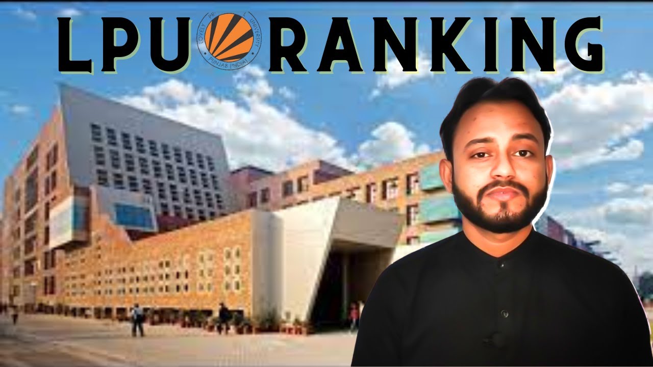 LPU RANKING | LPUNEST | LOVELY PROFESSIONAL UNIVERSITY | LPU STUDY GRANT | LPU NIRF RANKING # ...