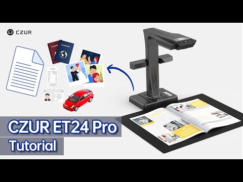 How to Use the CZUR ET 24 Pro Book Scanner to scan files?