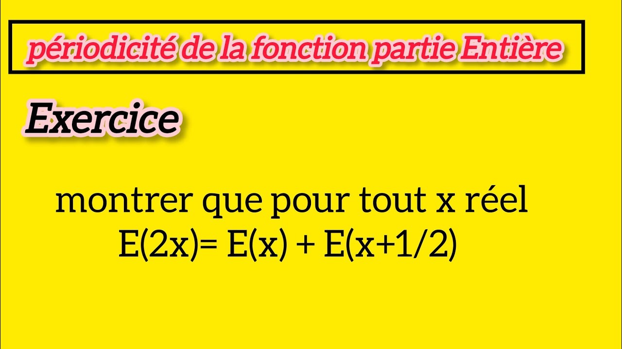 périodicité de la fonction partie entière E(x) +E(x+1/2) - E(2x) - YouTube