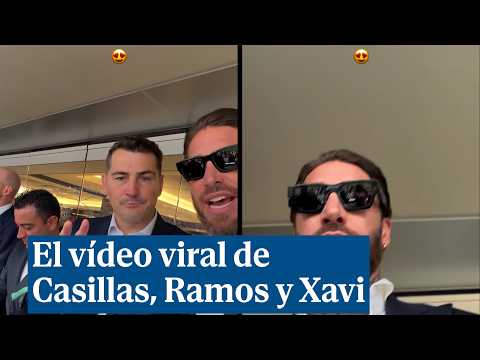 El vídeo viral de Sergio Ramos, Iker Casillas y 'pelopo' Xavi Hernández: \