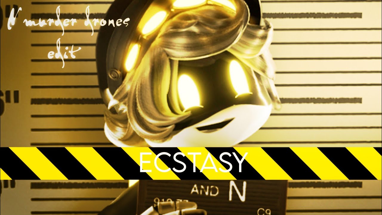 Ecstasy☆| • N edit • `†By Ellie ︎` [ Murder drones ] - YouTube