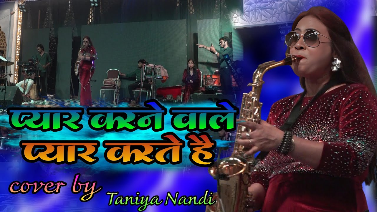 Pyar Krne Wale Pyar Krte Hain | Live Saxophone Cover By Taniya Nandi ...