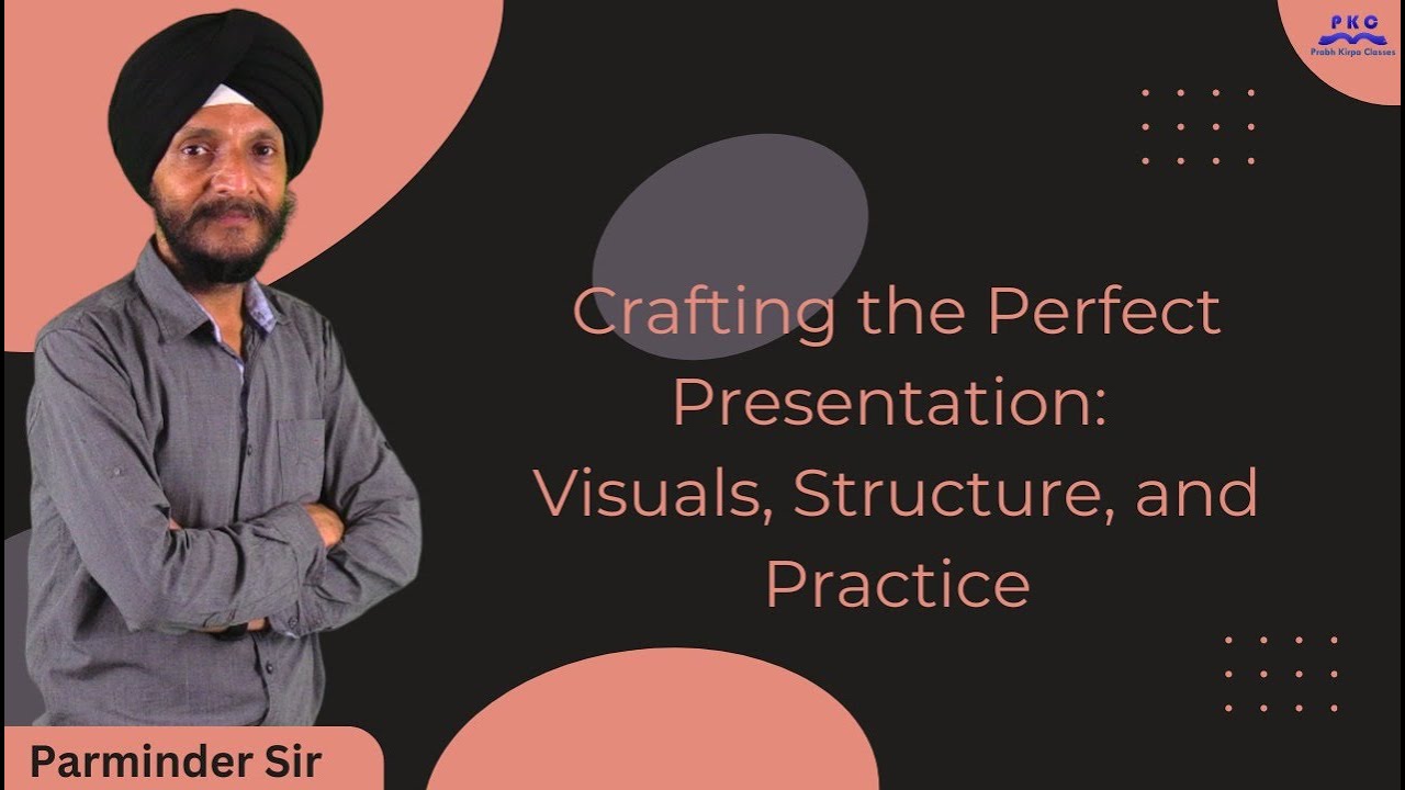 Crafting the Perfect Presentation: Visuals, Structure, and Practice ...