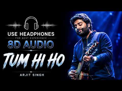 Tum Hi Ho ❤️ 8D Audio | Arijit Singh | Use Headphones 🎧 | Best 8D Experience #arjitsingh #song 
