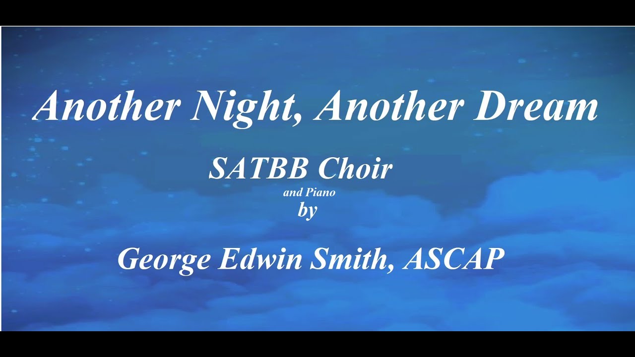 Another Night, Another Dream SATBB & Piano - YouTube