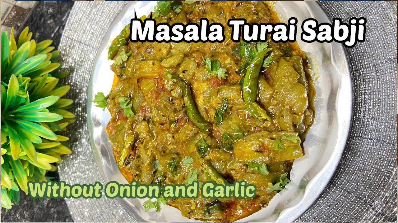 Masala Turai Recipe | बिना प्याज लहसुन के बनाये स्वादिश तोरी | #recipe ...