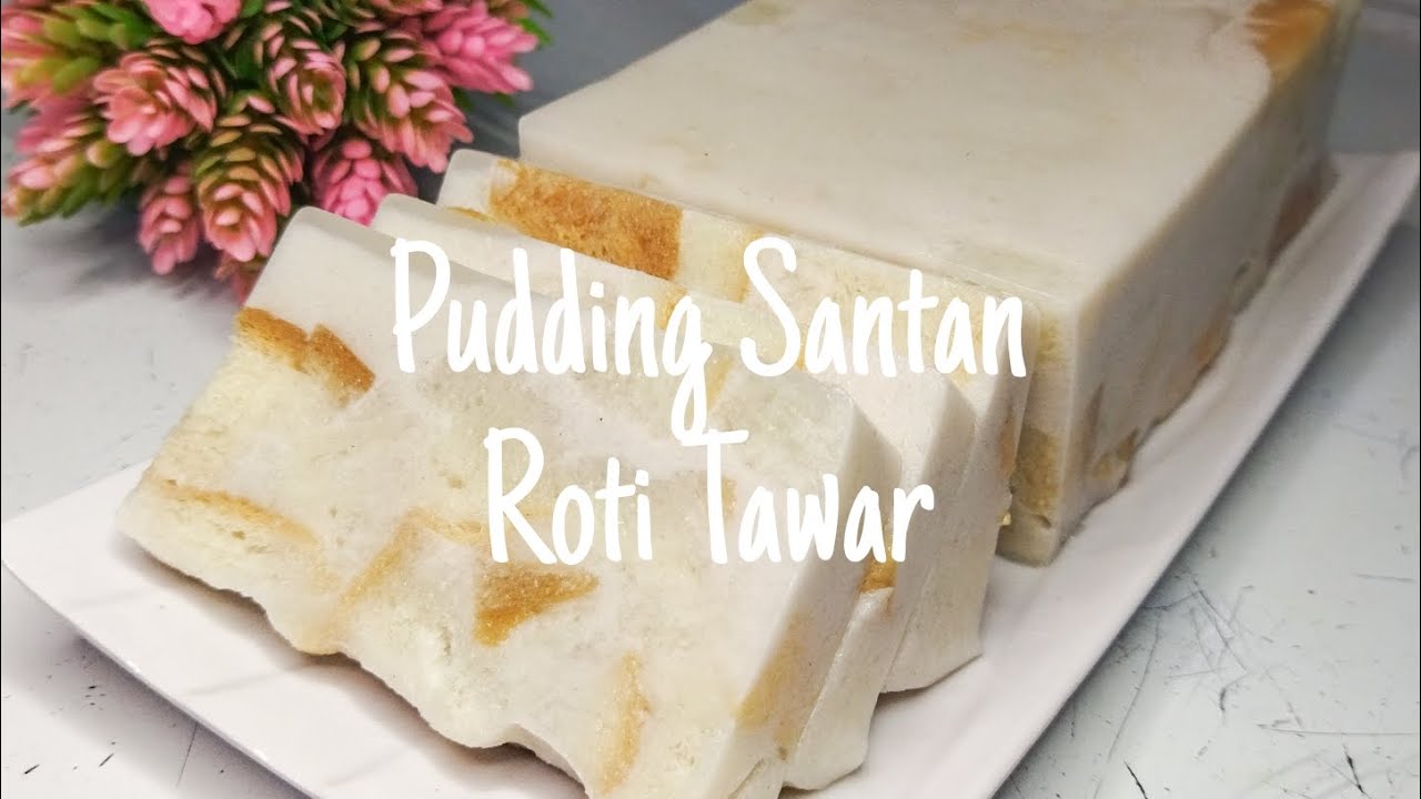 #137 Cara Membuat Pudding Santan Roti Tawar - YouTube