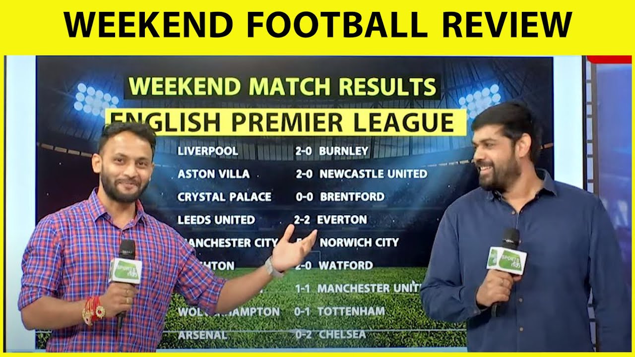 WEEKEND FOOTBALL REVIEW: 5 लीग में खेले गए सभी मैचों का DETAILED ...