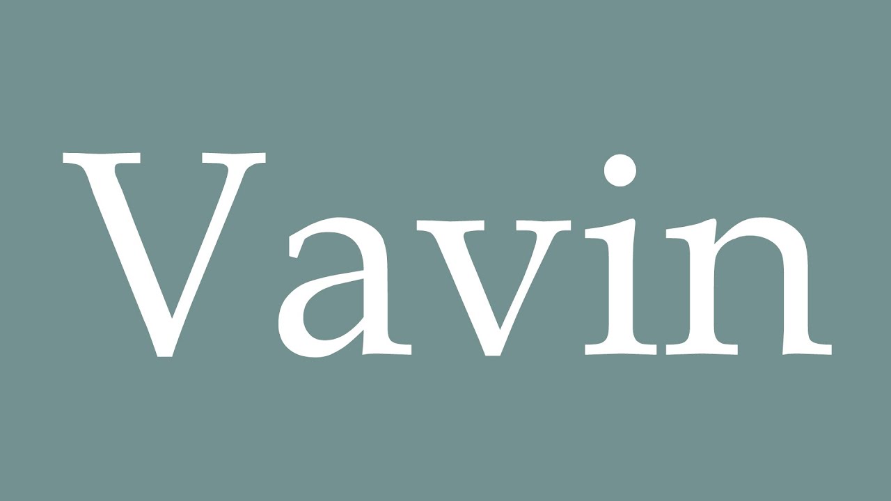 How to Pronounce ''Vavin'' Correctly in French - YouTube