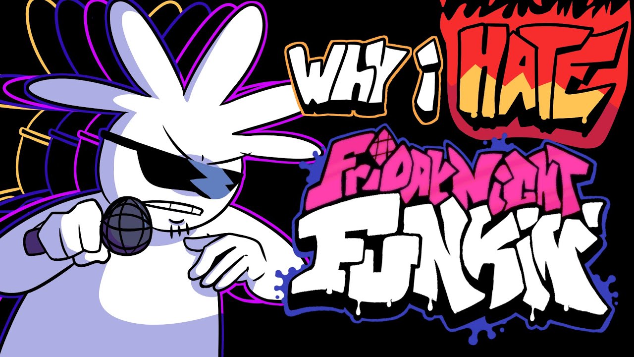 Why I Hate Friday Night Funkin' - YouTube