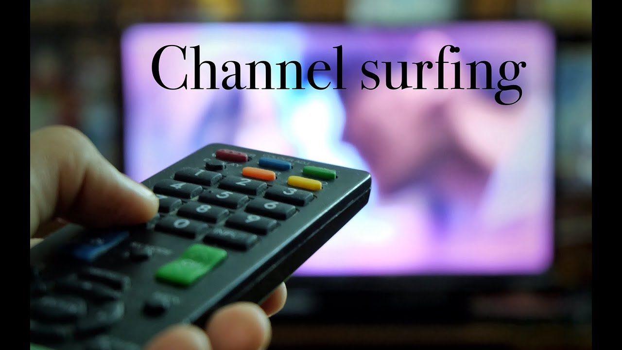 Channel Surfing - YouTube