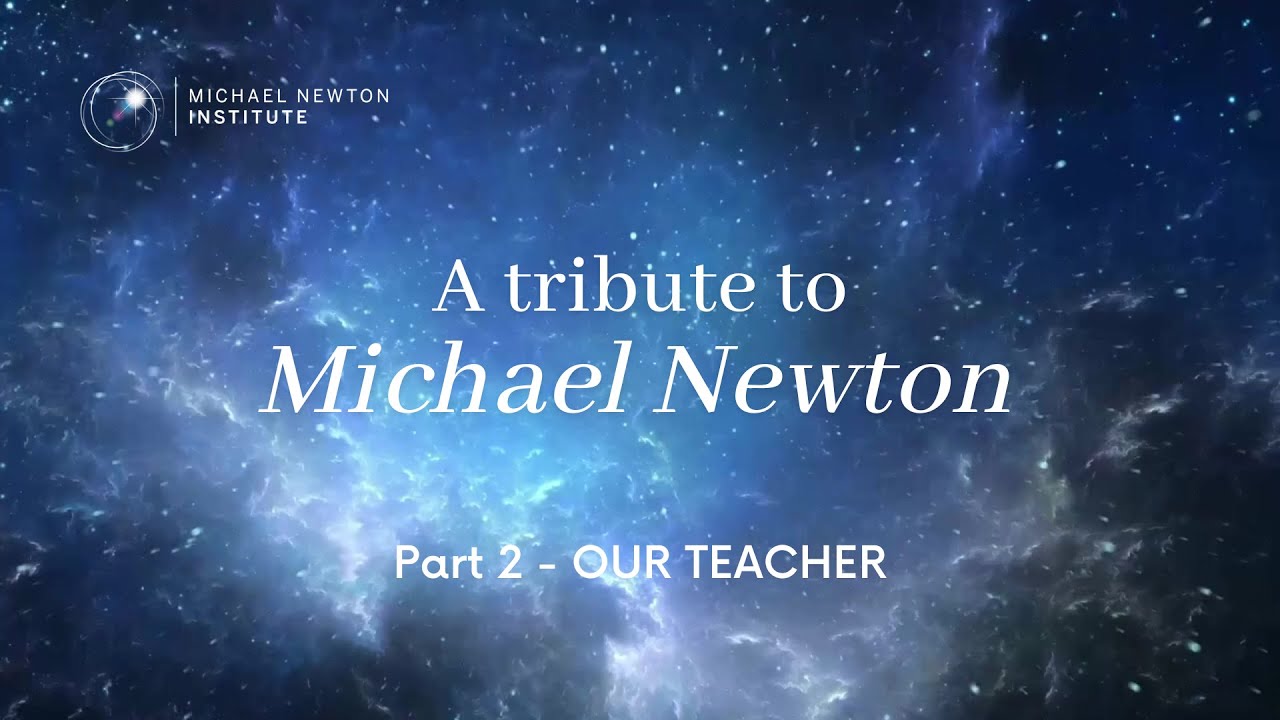 A Michael Newton Interview: Our Teacher | Part 2 - YouTube