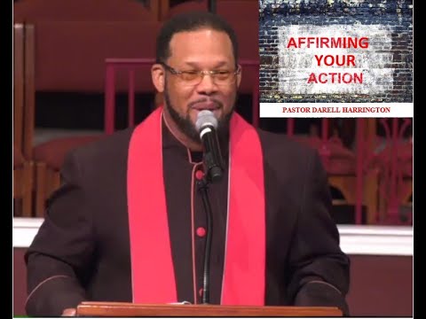 “Affirming Your ACTION” - James 1:19-25 NIV - Pastor Darell Harrington ...